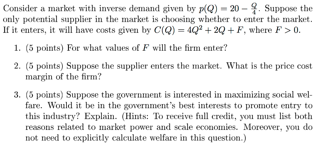 Solved Consider a market with inverse demand given by p(Q) = | Chegg.com