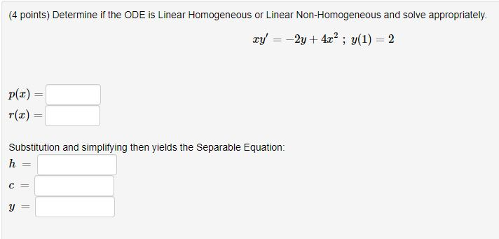 Solved 4 Points Determine If The Ode Is Linear Homogeneous