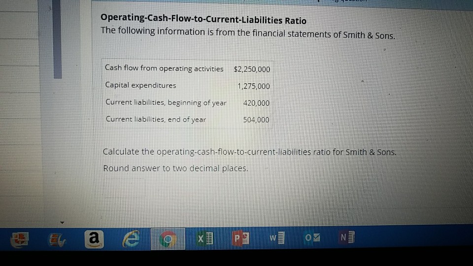 Solved Operating-Cash-Flow-to-Current-Liabilities Ratio The | Chegg.com