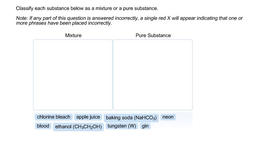 Solved Classify each substance below as a mixture or a pure | Chegg.com Solved Classify each substance below as a mixture or a pure | Chegg.com