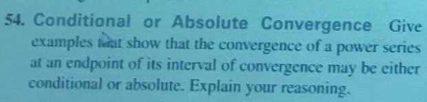 Solved 54. Conditional or Absolute Convergence Give examples | Chegg.com