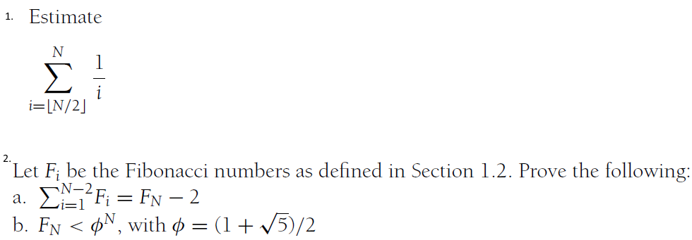 1. Estimate I = N Sigma [N/2] 1/i 2. Let Fi be the | Chegg.com