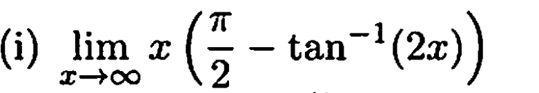 Solved (i) lim x(--tan-1 (T - tan-1(22x) | Chegg.com
