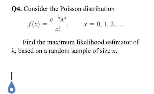 Solved Q4. Consider the Poisson distribution f(x) =-x,一 | Chegg.com