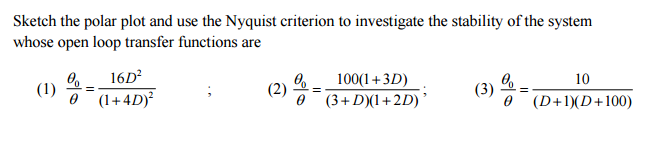 Solved Sketch the polar plot and use the Nyquist criterion | Chegg.com