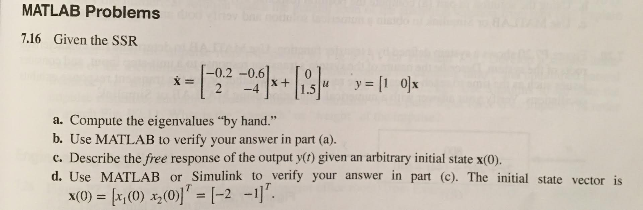 Given the SSR x = [-0.2 2 -0.6 -4]x + [0 1.5]u y = | Chegg.com