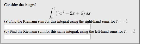 Solved Consider the integral Integrate (3x^2 + 2x + 6) dx | Chegg.com