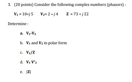 Solved Consider the following complex numbers (phasors): | Chegg.com