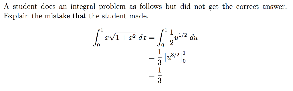 Solved A student does an integral problem as follows but did | Chegg.com
