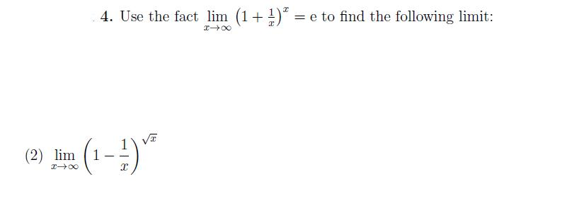 Solved Use the fact lim x right arrow infinity (1 + 1/x)^x = | Chegg.com