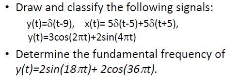 Solved Draw and classify the following signals: y(t) = | Chegg.com