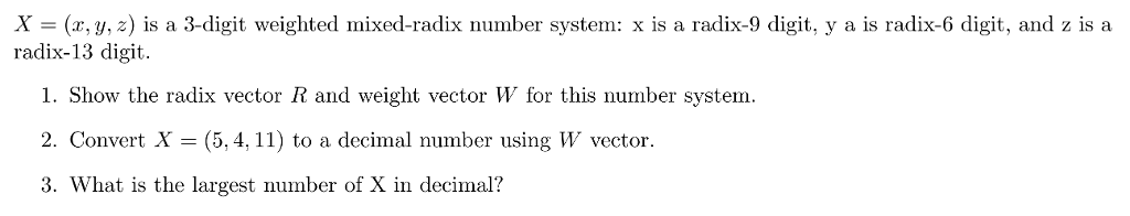 Solved X- (x,y, z) is a 3-digit weighted mixed-radix number | Chegg.com