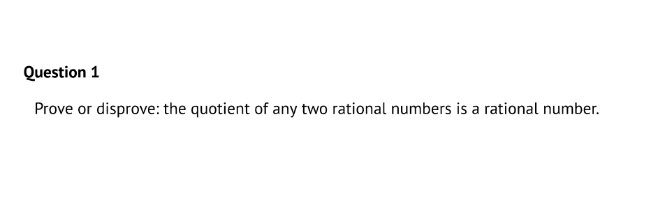 Solved Prove or disprove: the quotient of any two rational | Chegg.com