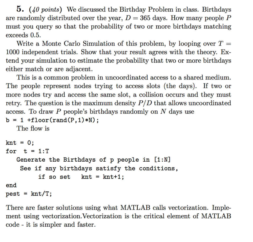 We discussed the Birthday Problem in class. Birthdays | Chegg.com