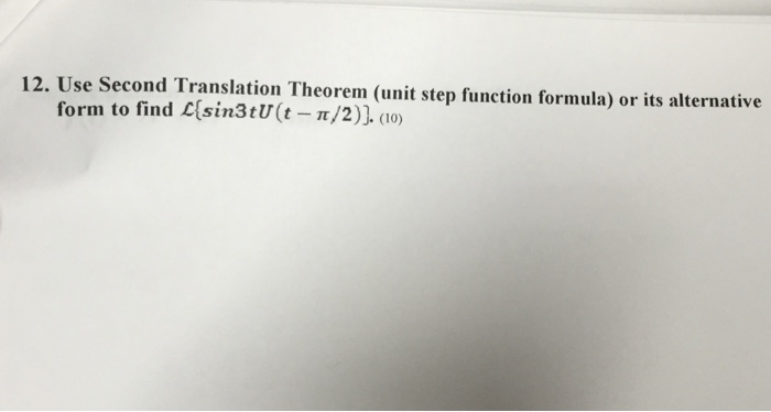 Solved Use Second Translation Theorem (unit step function | Chegg.com
