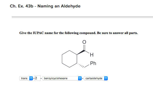 Solved Ch. Ex. 43b Naming an Aldehyde Give the IUPAC name | Chegg.com