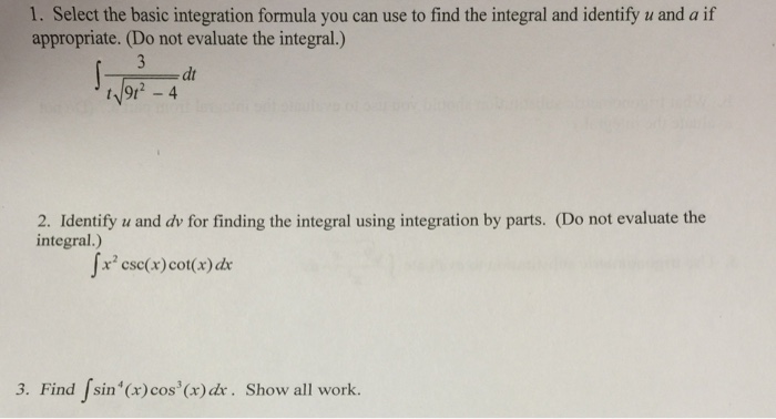 Solved 1. Select the basic integration formula you can use | Chegg.com