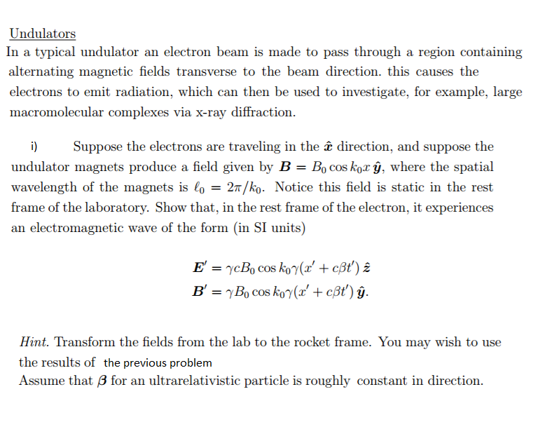 Solved Undulator s In a typical undulator an electron beam | Chegg.com