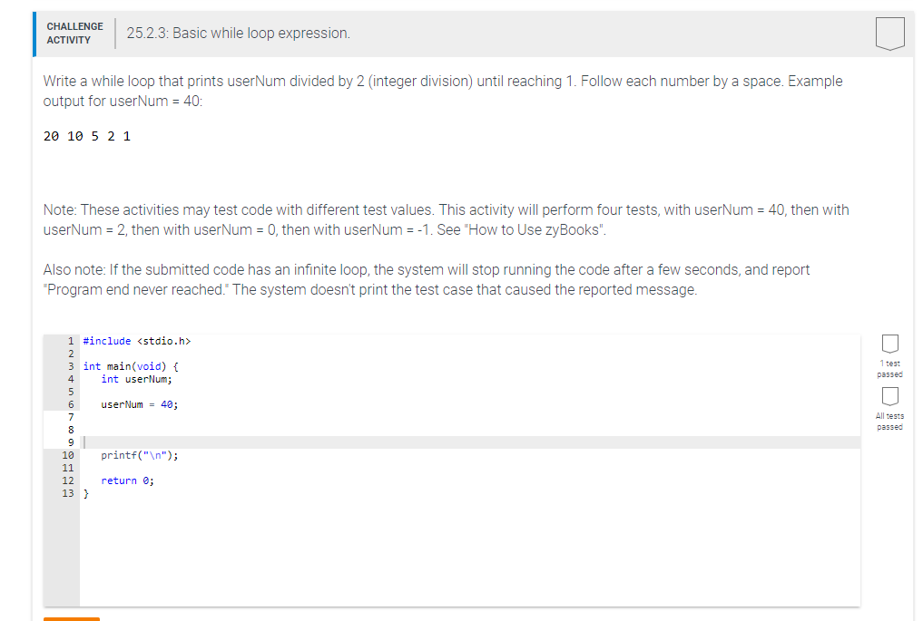 Solved CHALLENGE 25.2.3: Basic while loop expression. | Chegg.com Solved CHALLENGE 25.2.3: Basic while loop expression. | Chegg.com