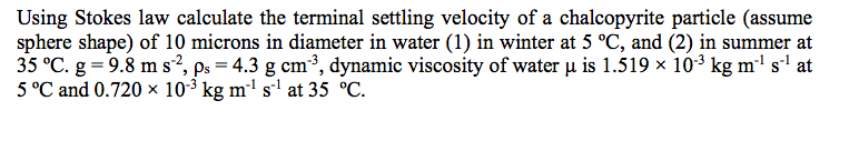 Solved Using Stokes law calculate the terminal settling | Chegg.com