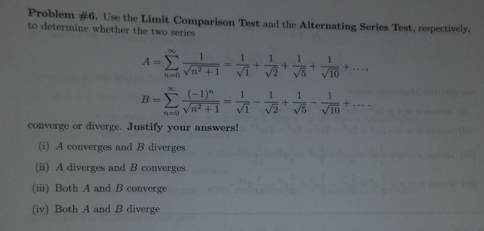 Solved Problem #6. Use the Limit Comparison Test and the | Chegg.com
