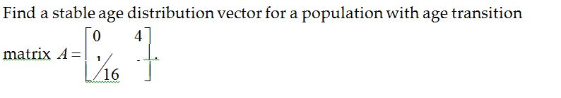 Find a stable age distribution vector for a | Chegg.com