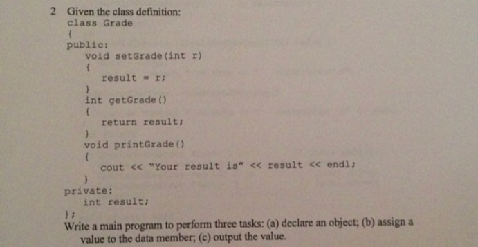 Solved 2 Given the class definition: class Grade public: | Chegg.com