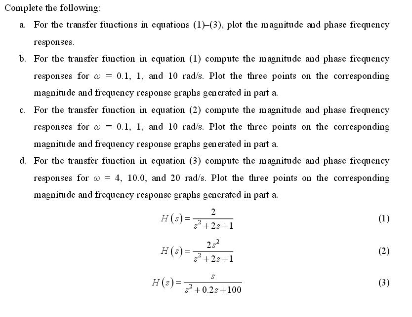 Solved Complete the following: a. For the transfer functions | Chegg.com
