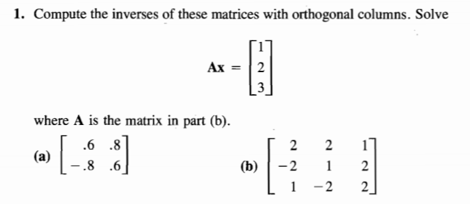 Solved 1. Compute the inverses of these matrices with | Chegg.com