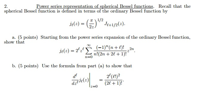 Solved Power scries representation of spherical Bessel | Chegg.com