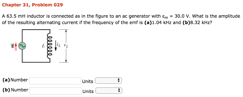 Solved Chapter 31, Problem 029 A 63.5 mH inductor is | Chegg.com