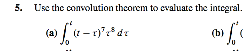 Solved Use the convolution theorem to evaluate the integral. | Chegg.com