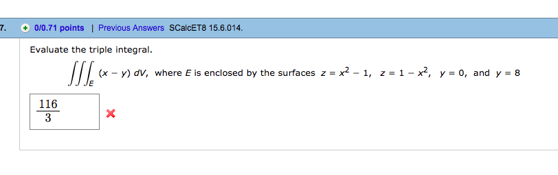 Solved 7. 0/0.71 points| Previous Answers SCalcET8 15.6.014 | Chegg.com