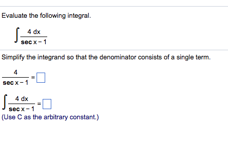 Solved Evaluate the following integral. integral 4dx/sec x | Chegg.com