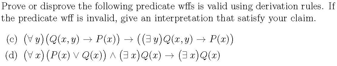 Solved Prove or disprove the following predicate wffs is | Chegg.com