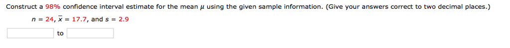 Solved Construct a 98% confidence interval estimate for the | Chegg.com