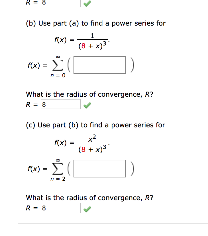 Solved R = 8 (b) Use part (a) to find a power series for (8 | Chegg.com