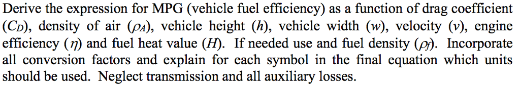 Solved Derive the expression for MPG (vehicle fuel | Chegg.com