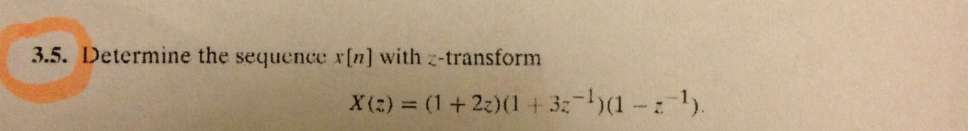 Solved Determine the sequence x[n] with z-transform X(z) = | Chegg.com
