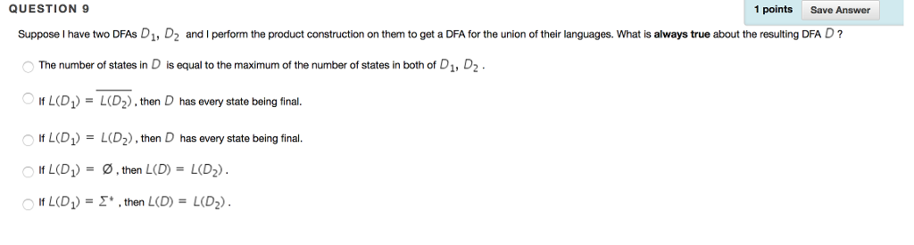 Solved Suppose I have two DFAs D_1, D_2 and I perform the | Chegg.com