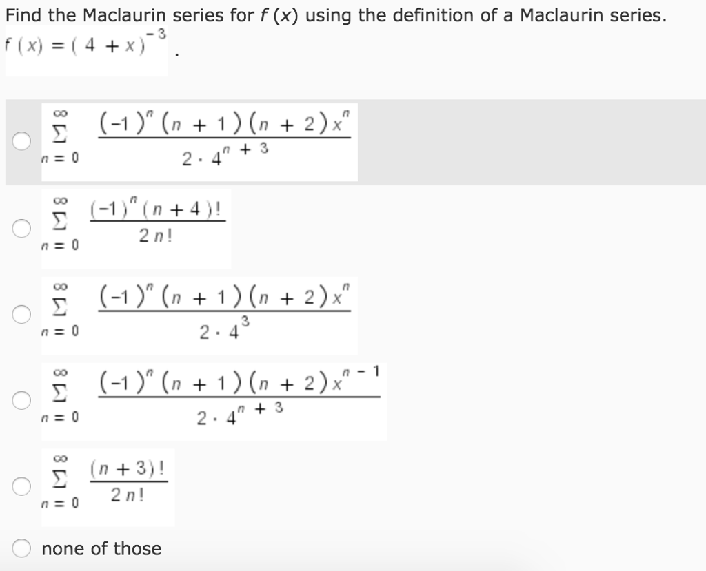 Solved Find the Maclaurin series for f (x) using the | Chegg.com