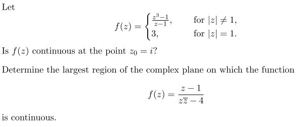 Solved Let 31 or 3, for l 1. Is f(z) continuous at the point | Chegg.com