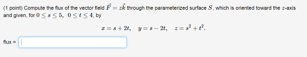 Solved Compute the flux of the vector field F^rightarrow = | Chegg.com
