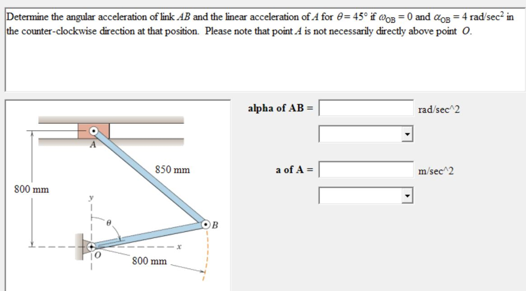 Solved Determine the angular acceleration of link AB and the | Chegg.com