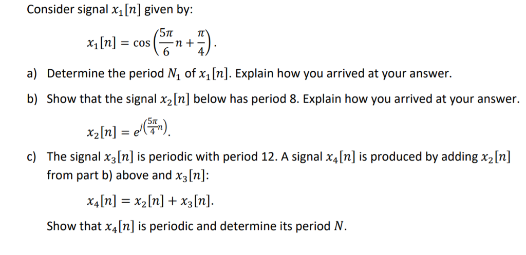 Solved Consider signal x1 [n] given by: 4 a) Determine the | Chegg.com