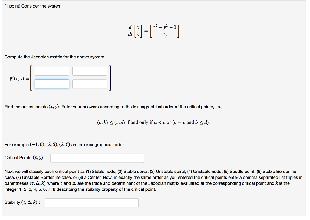 Solved Compute the Jacobian matrix for the above system. | Chegg.com