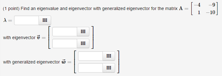 Solved Find the eigenvalue and eigenvector with generalized | Chegg.com