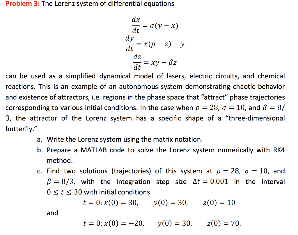 Solved Problem 3: The Lorenz system of differential | Chegg.com