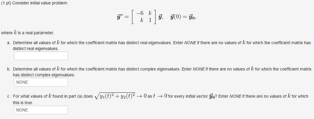 Solved (1 pt) Consider initial value problem -6 k where k is | Chegg.com