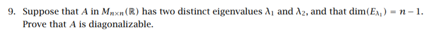 Solved 9. Suppose that A in Mnxn(R) has two distinct | Chegg.com